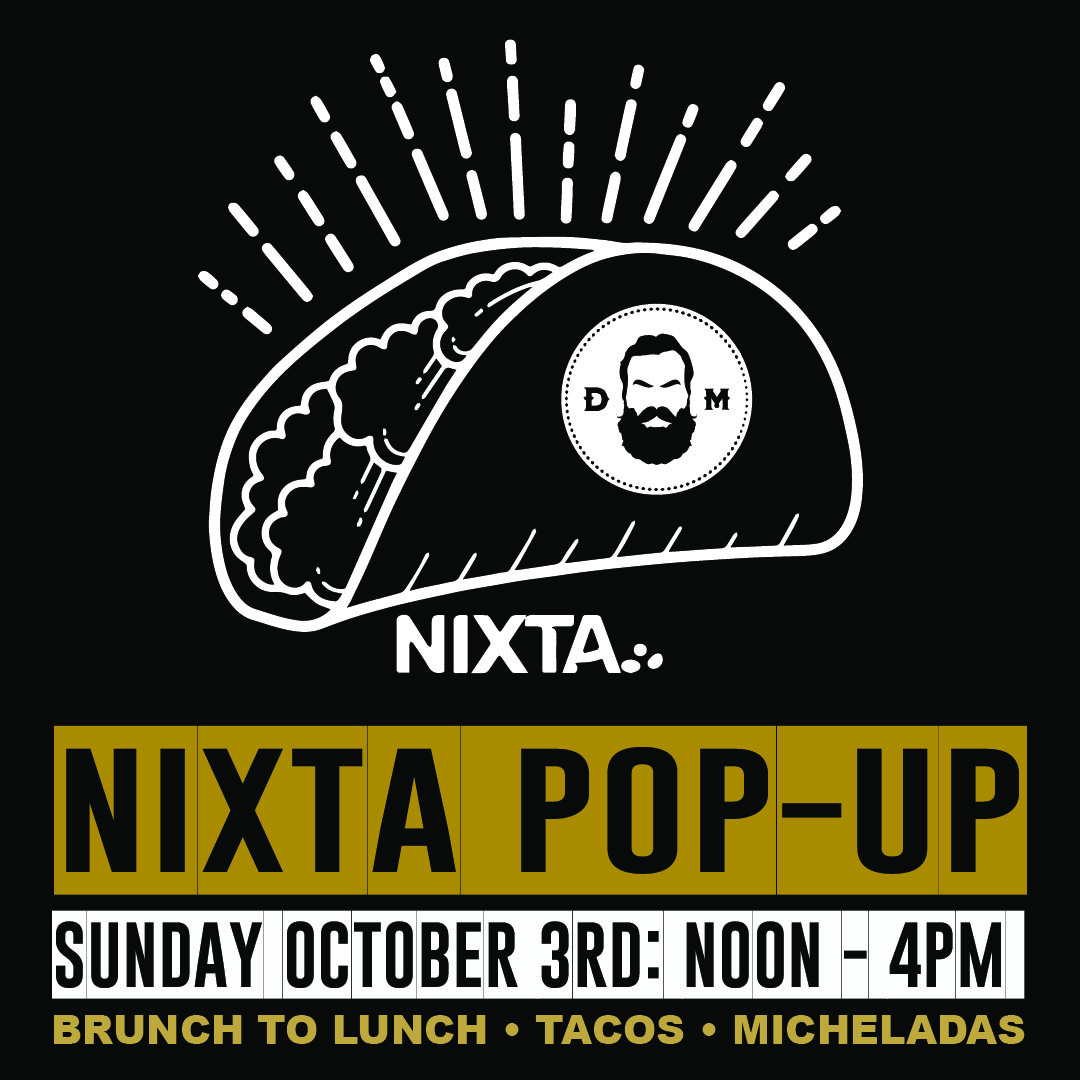 Nixta Pop-Up - Dangerous Man Brewing Company