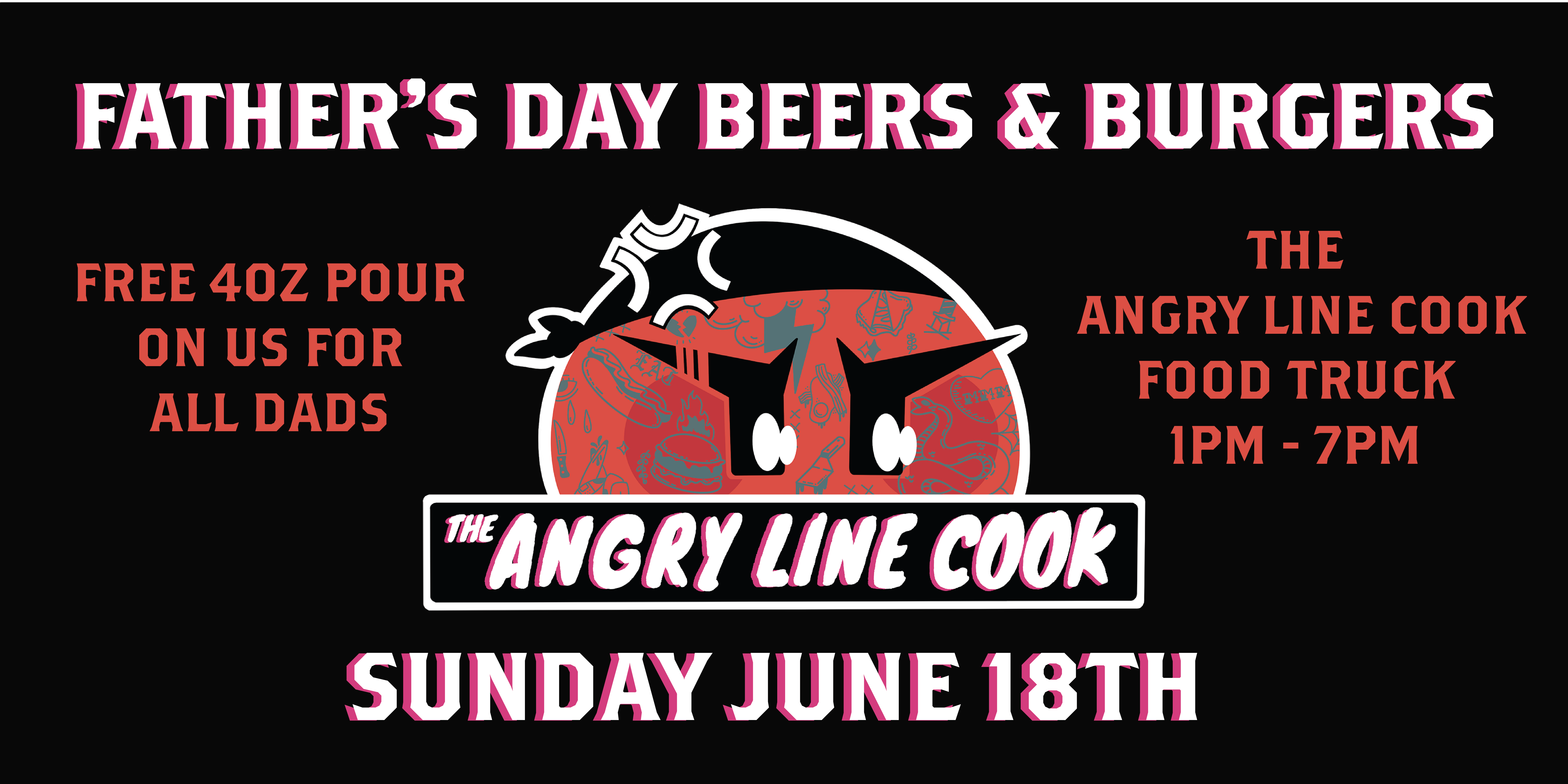 Father's Day Free 4oz Pour for Dads & Angry Line Cook Food Truck ...